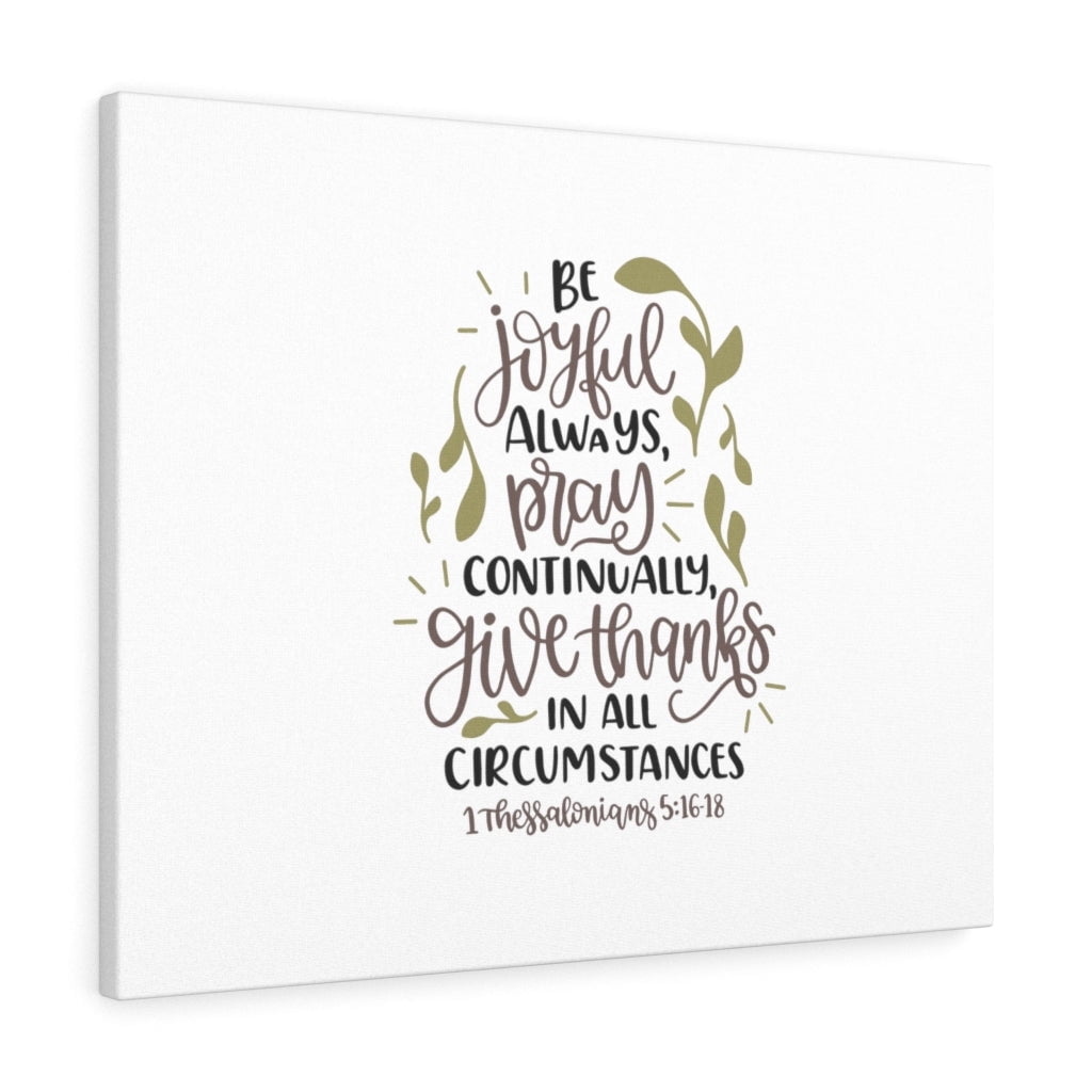 Scripture Walls Be Joyful Always 1 Thessalonians 5:16-18 Bible Verse Canvas Christian Wall Art ...