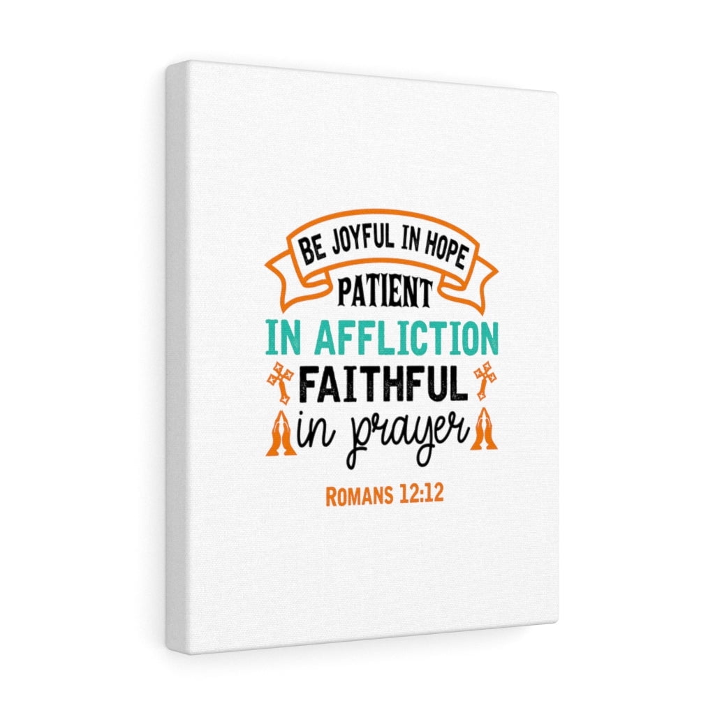 Scripture Walls Be Joyful In Hope Romans 12:12 Bible Verse Canvas ...