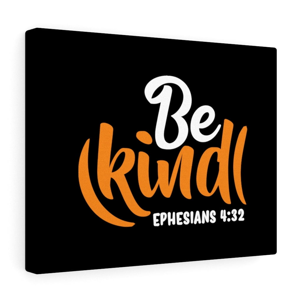 Scripture Walls Be Kind Orange Ephesians 4:32 Bible Verse Canvas ...
