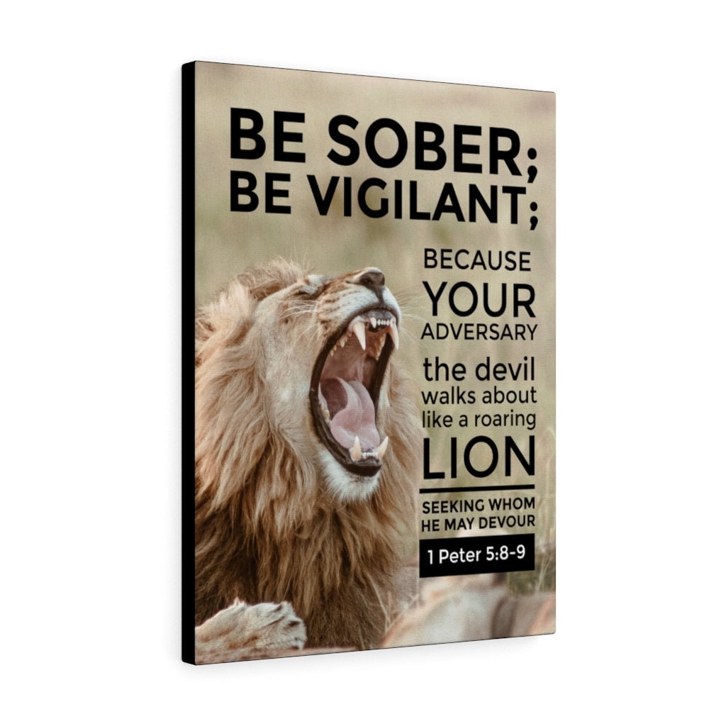 Scripture Canvas Be Sober Be Vigilant 1 Peter 5:8-9 Christian Wall Art ...