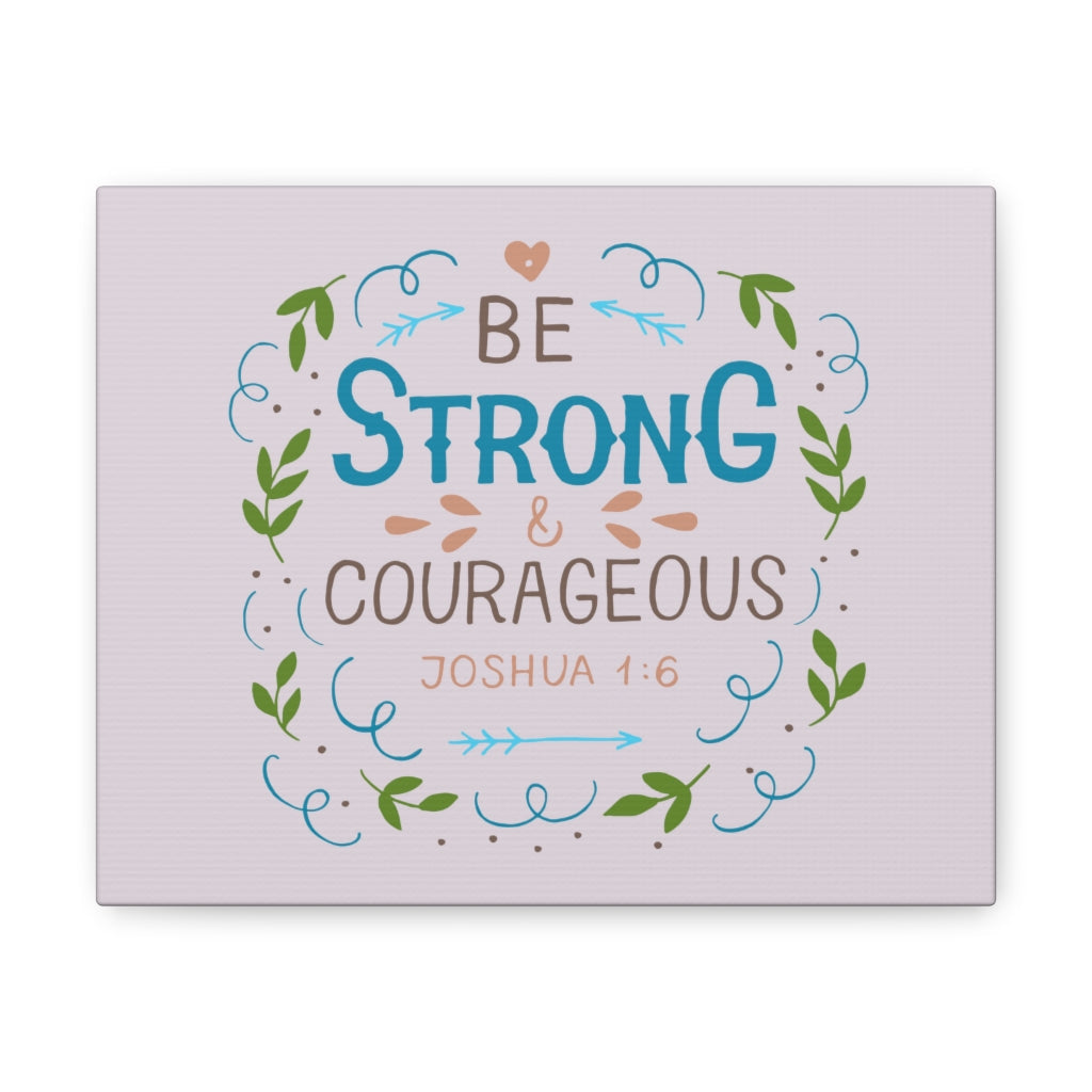 Scripture Walls Be Strong And Courageous Leaves Joshua 1:6 Christian ...