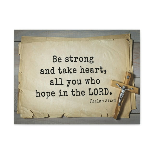 Scripture Walls Psalms 31:24 Be Strong Bible Verse Canvas Christian ...
