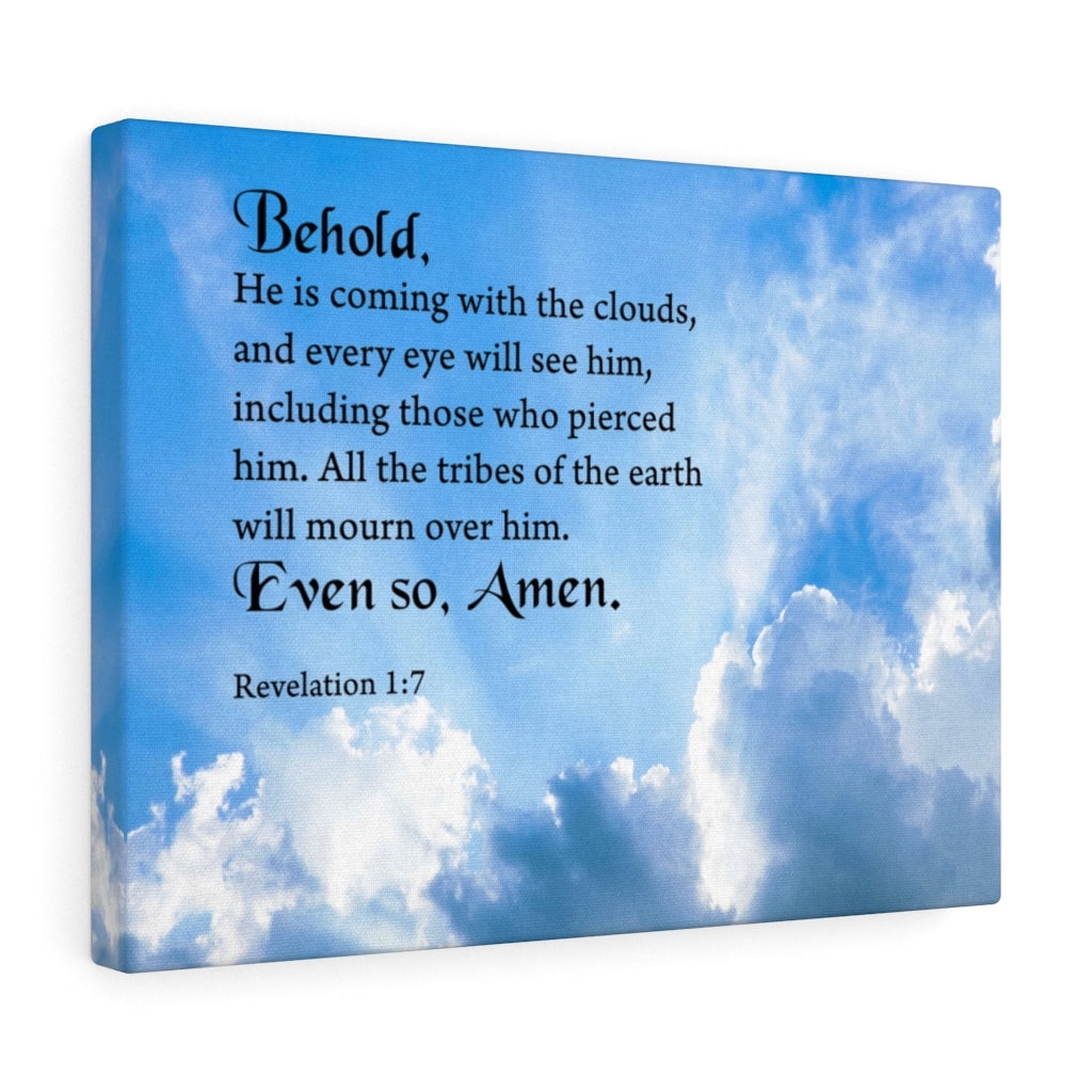 Scripture Walls Behold He is Coming With The Clouds Revelation 1:7 Wall ...