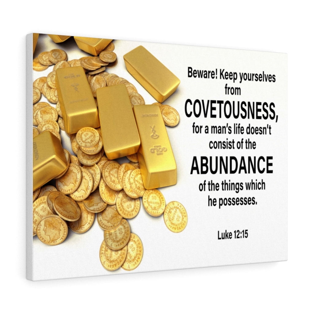 Scripture Walls BewAre! Keep Yourselves From Covetousness Luke 12:15 ...