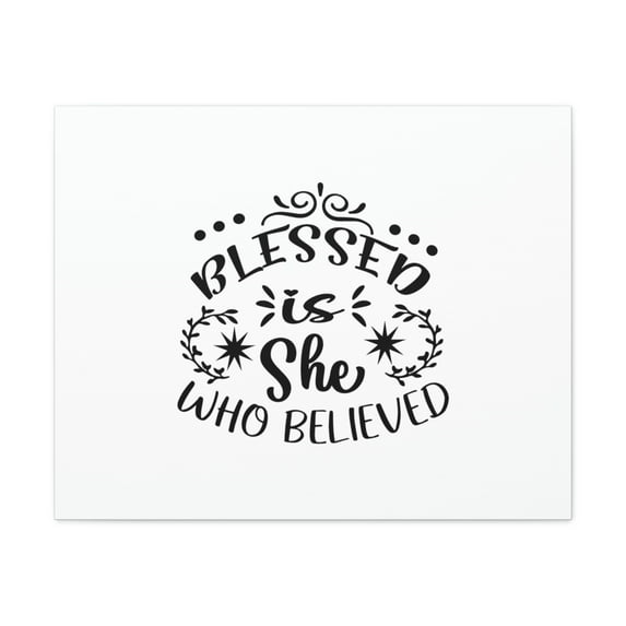 Scripture Walls Blessed Is She Who Believed Luke 1:45 Christian Wall ...