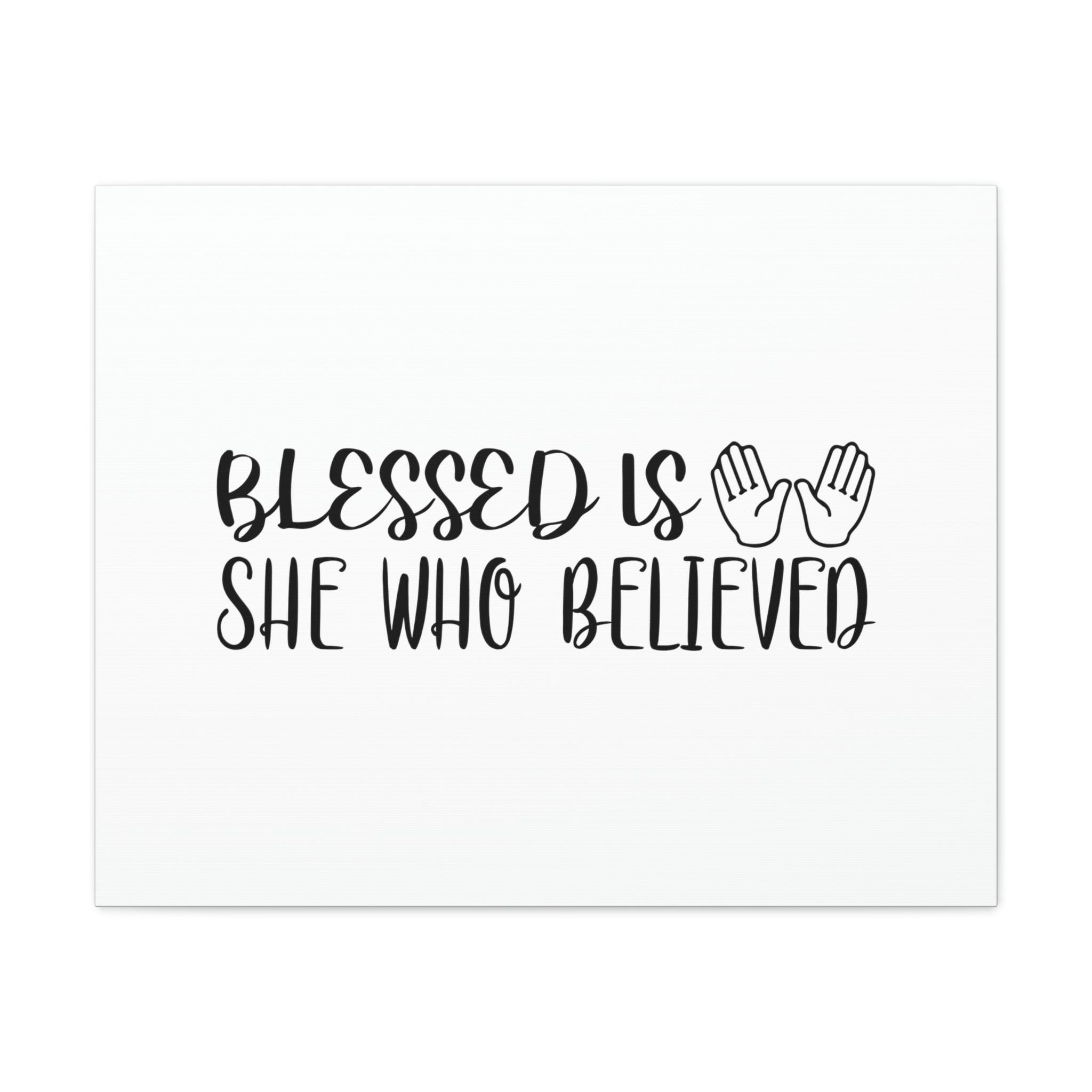 Scripture Walls Blessed Is She Who Believed Luke 1:45 Hands Christian ...