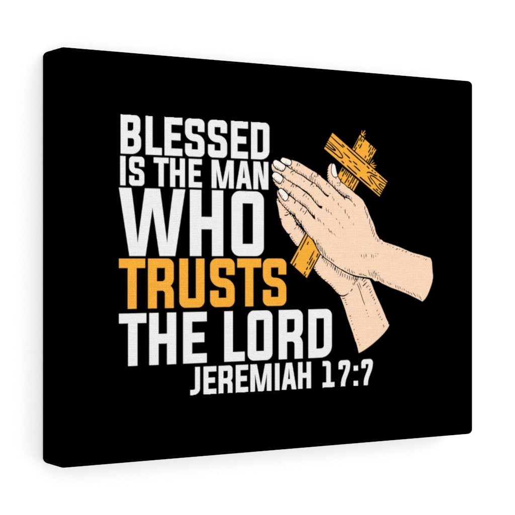 Scripture Walls Blessed Is The Man Jeremiah 17:7 Bible Verse Canvas ...