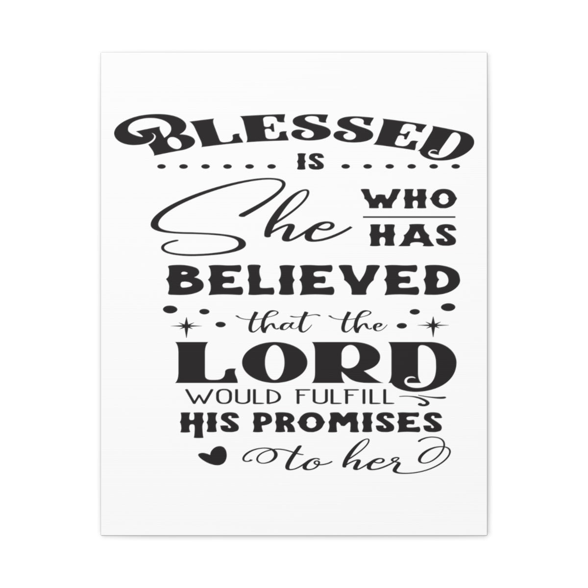 Scripture Walls Blessed Is Who Luke 1:45 Christian Wall Art Print Ready ...