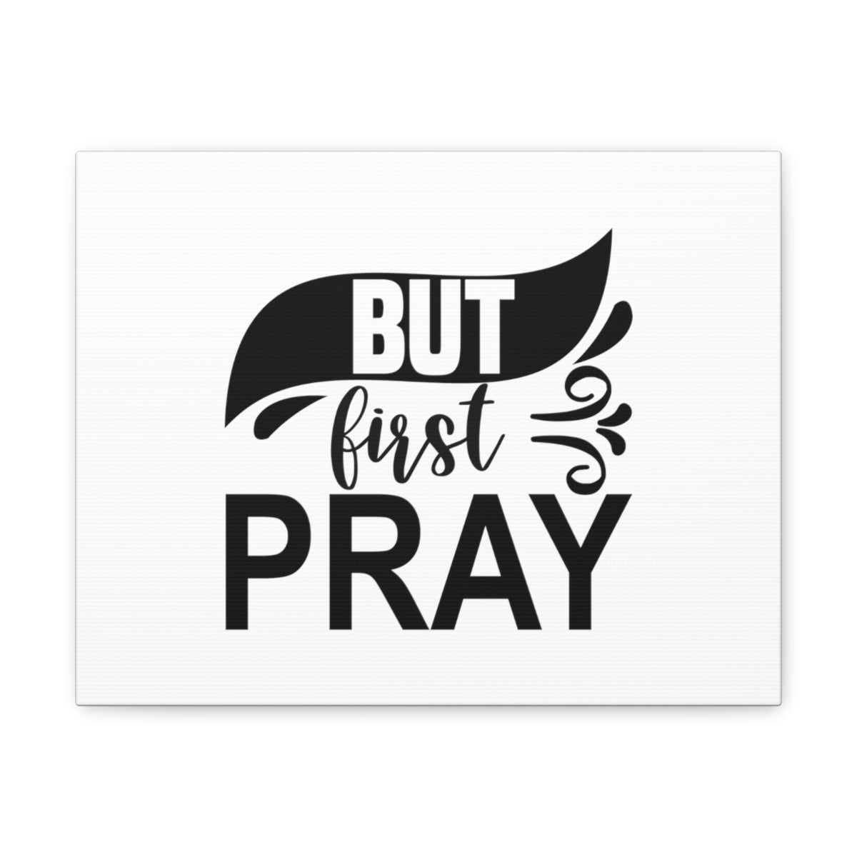 Scripture Walls But First Pray 1 Timothy 2:1 Christian Wall Art Bible ...