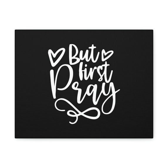 Scripture Walls But First Pray Luke 18:1 Two Hearts Christian Wall Art ...