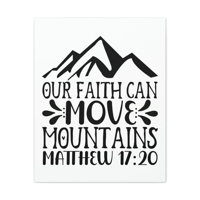 Scripture Walls Can Move Mountains Matthew 17:20 Big Mountain Bible Verse Canvas Christian Wall ...