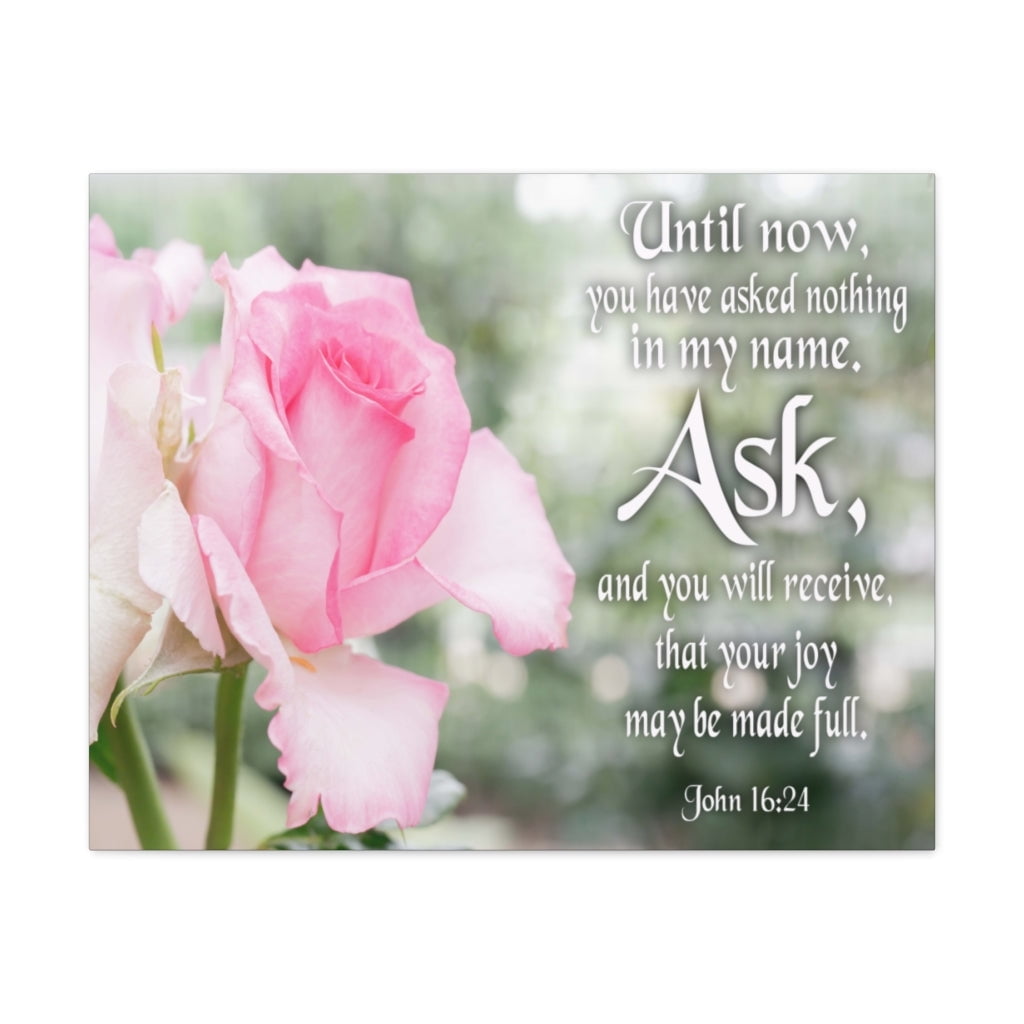 Scripture Walls John 16:24 Canvas Ask & Receive Bible Verse Canvas ...