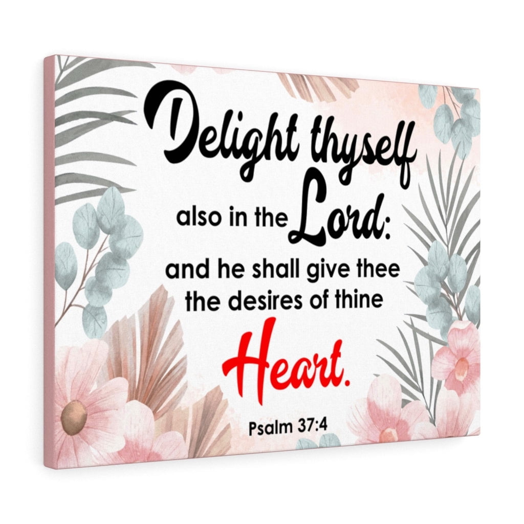 Scripture Walls Psalm 37:4 Delight Thyself Bible Verse Canvas Christian ...