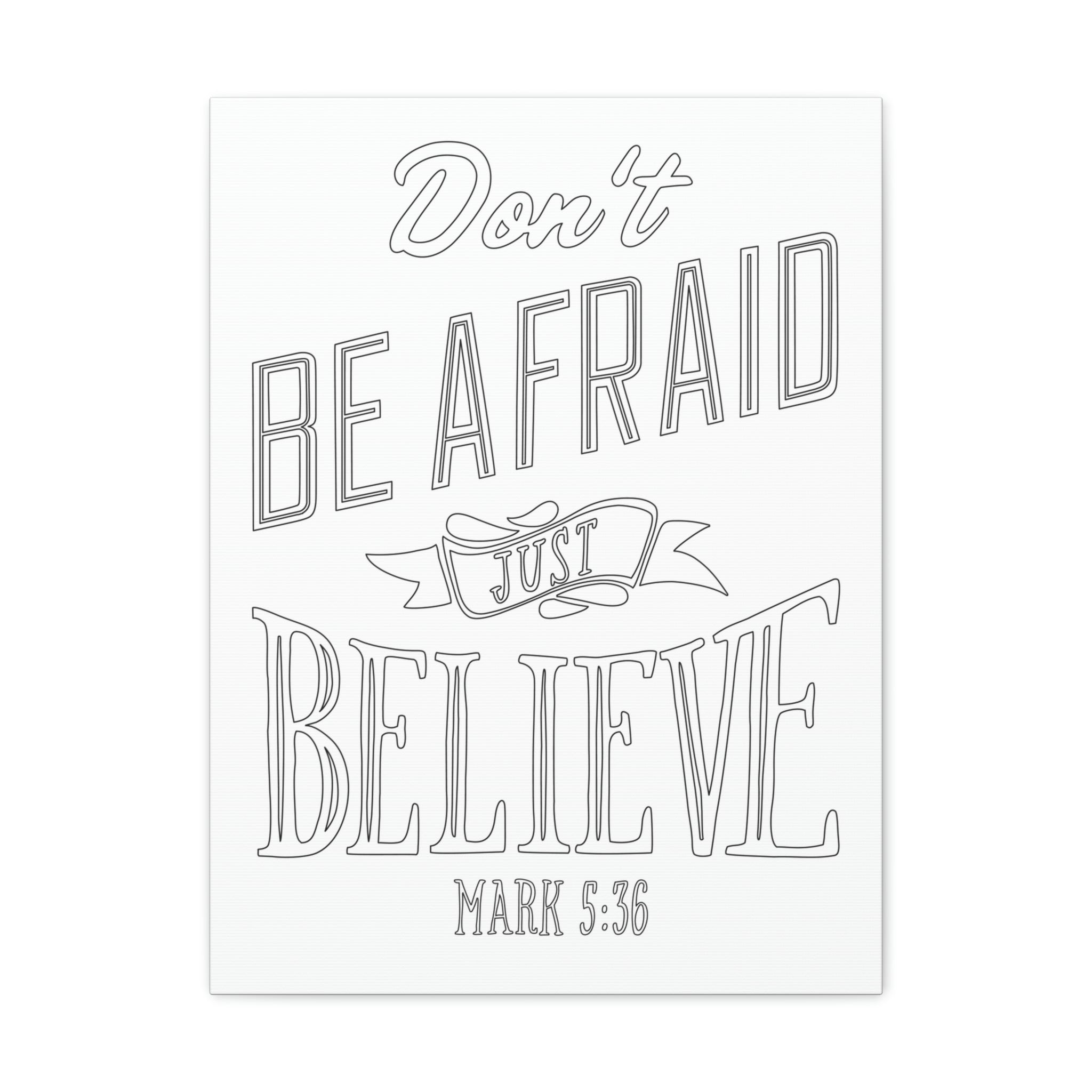 Scripture Walls Mark 5:36 Don't Be Afraid Just Believe Banner Bible Verse Canvas Christian Wall ...