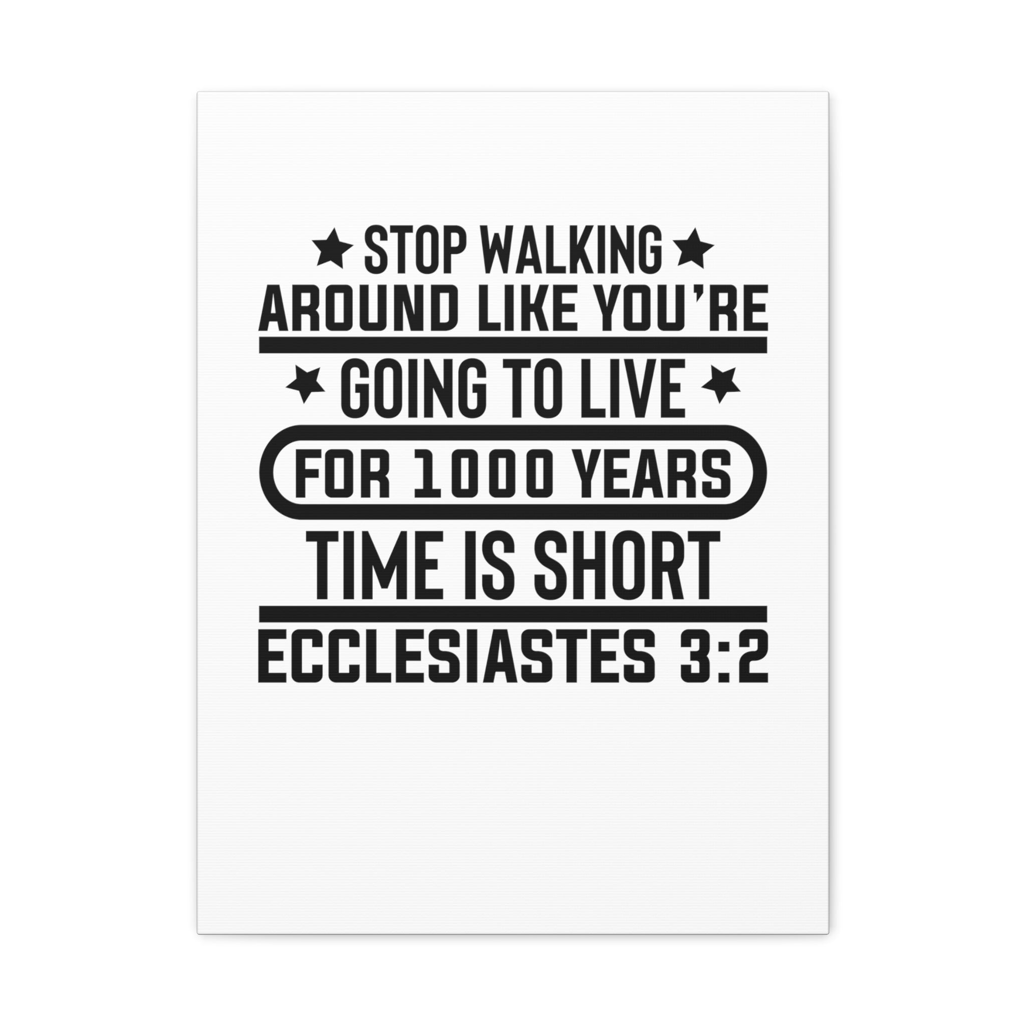 Scripture Walls Ecclesiastes 3:2 Time is Short Bible Verse Canvas ...