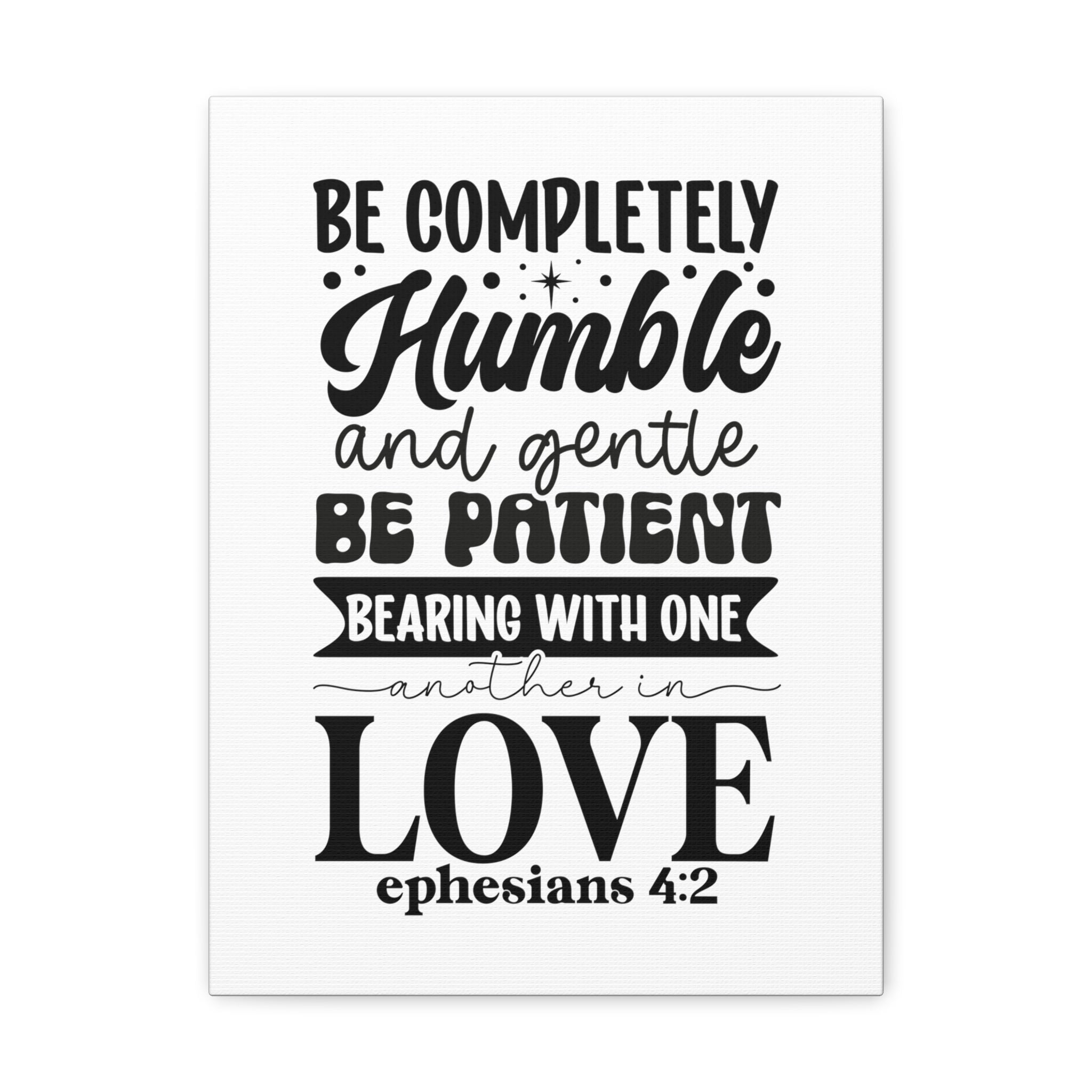 Scripture Walls Ephesians 4:2 Be Completely Humble Bible Verse Canvas ...