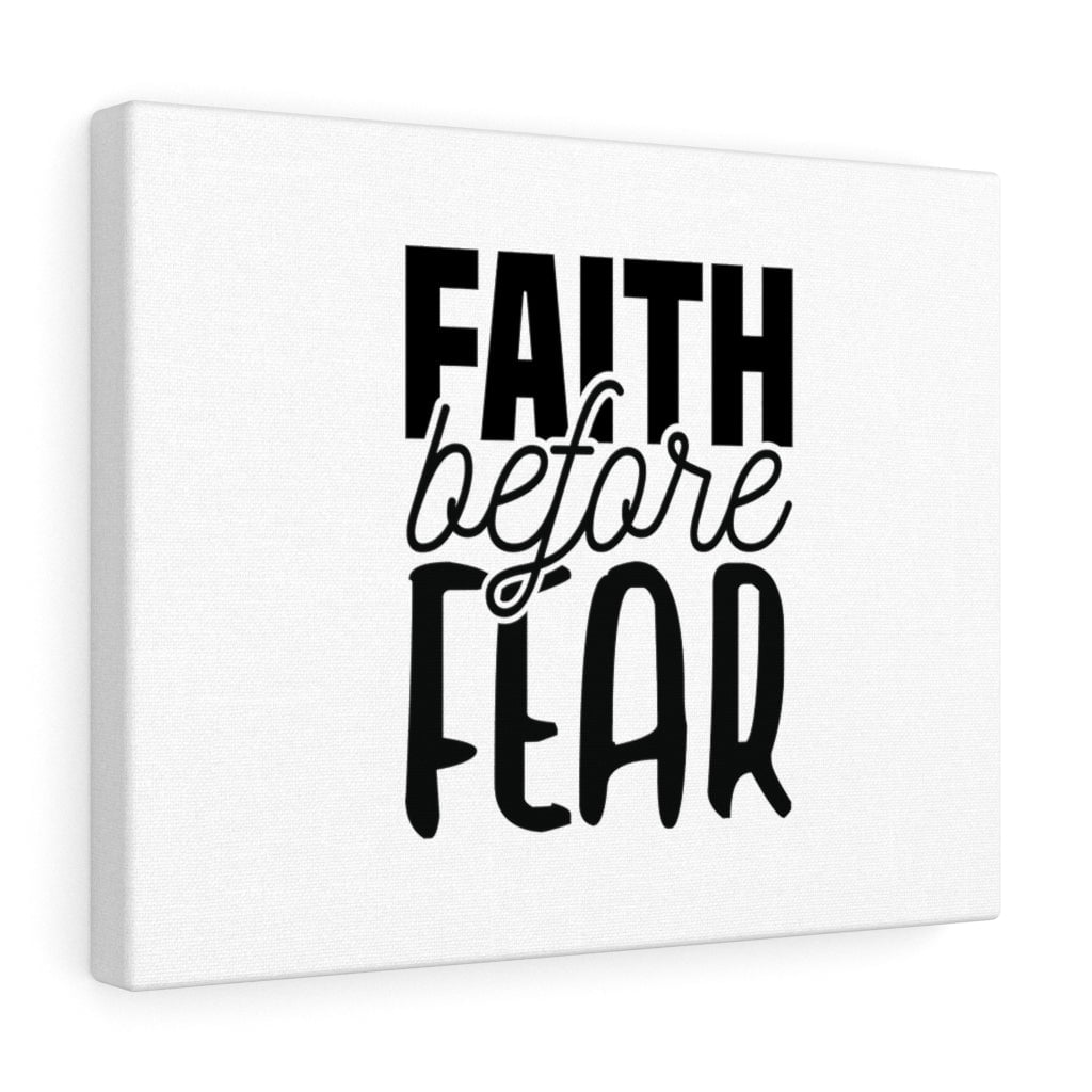 Scripture Walls Faith Before Fear Bible Verse Canvas Christian Wall Art ...