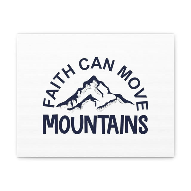 Scripture Walls Faith Can Move Mountains Matthew 17:20 Christian Wall Art Bible Verse Print ...