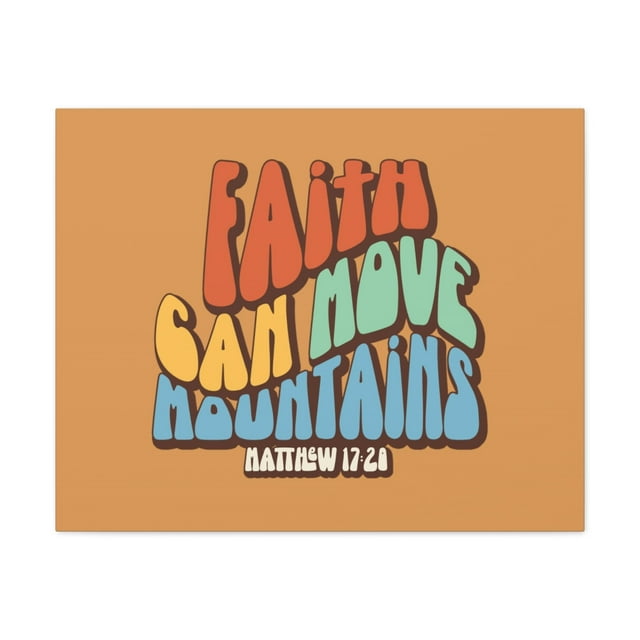 Scripture Walls Faith Can Move Mountains Orange Matthew 17:20 Bible Verse Canvas Christian Wall ...