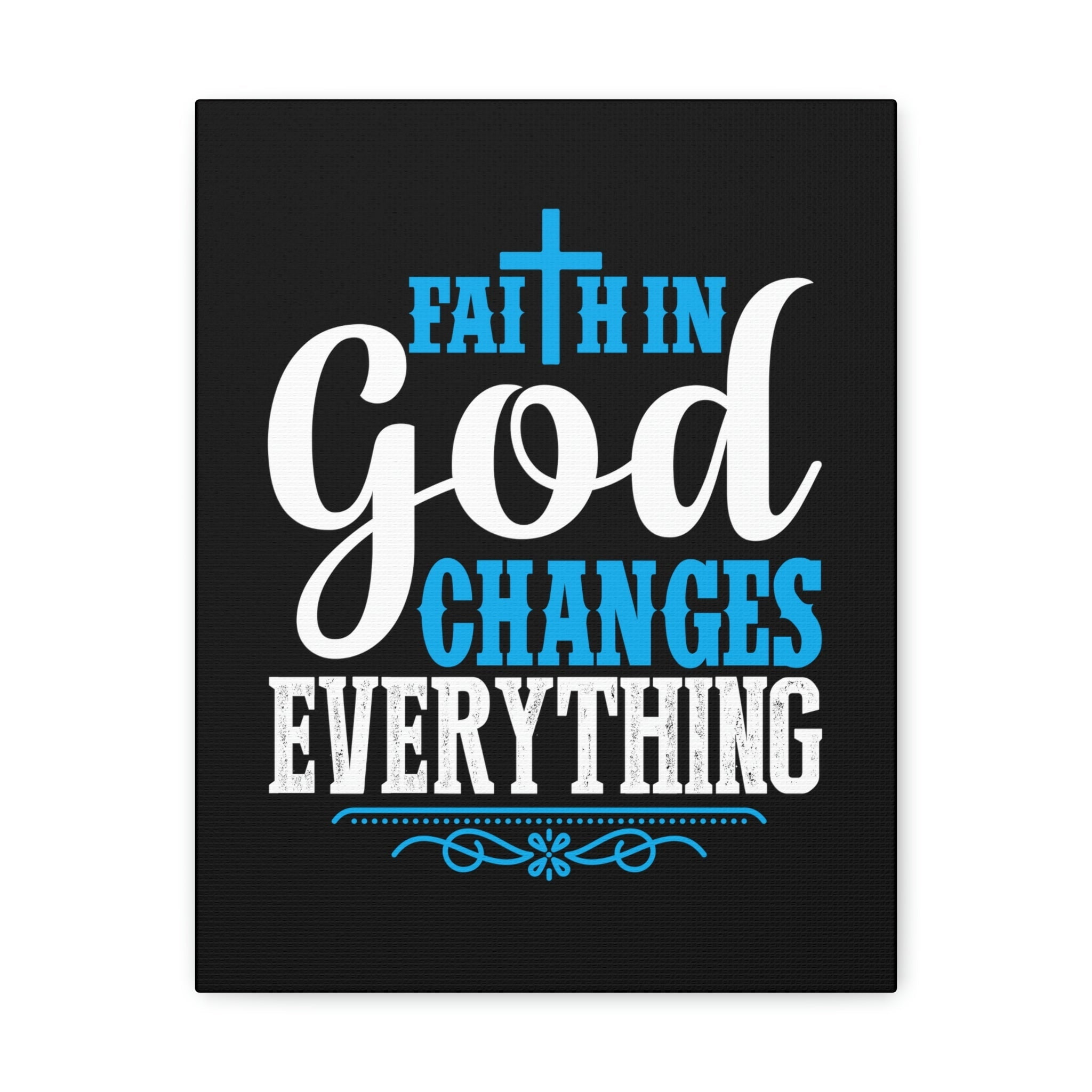 Scripture Walls Faith In God Changes Everything 2 Corinthians 5:17 Blue ...