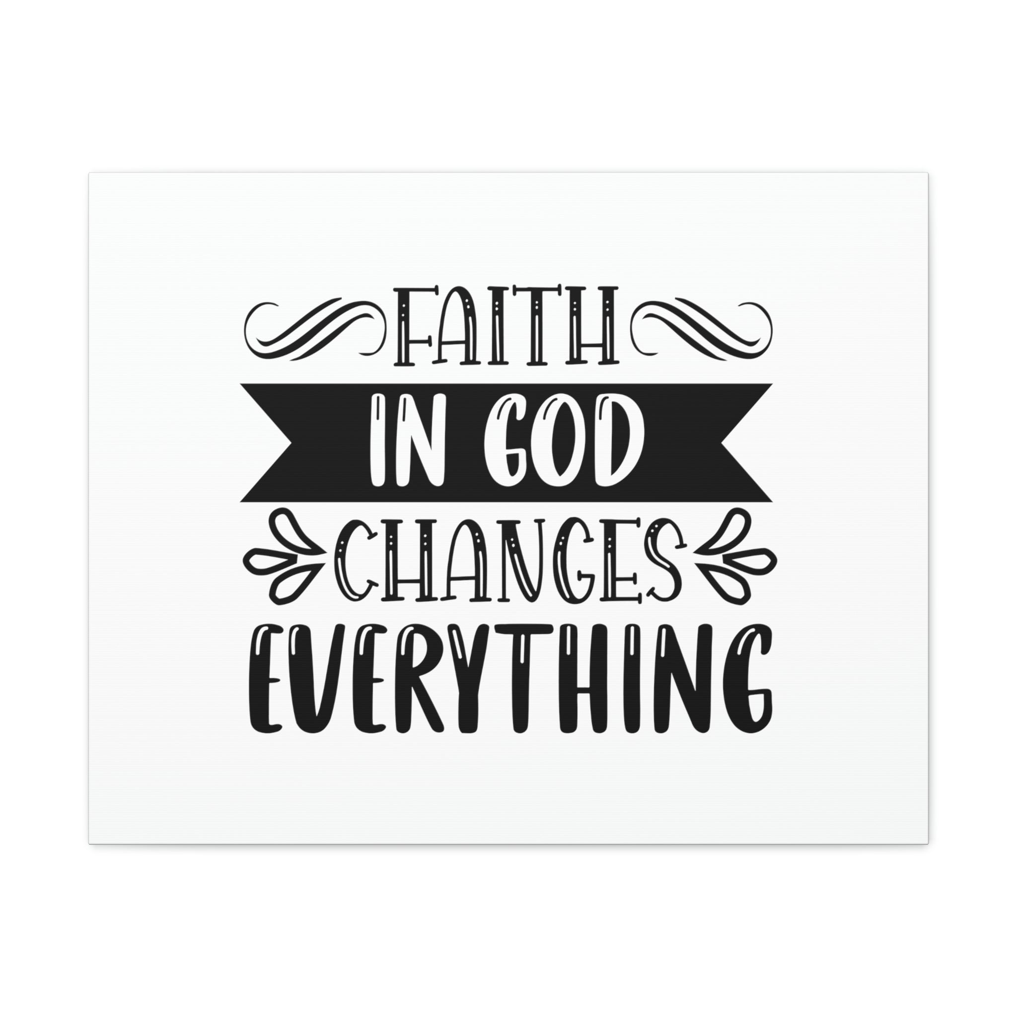 Scripture Walls Faith In God Changes Everything 2 Corinthians 5:17 ...