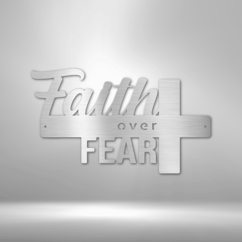 Scripture Walls Faith Over Fear Steel Sign Laser Cut Powder Coated Home ...