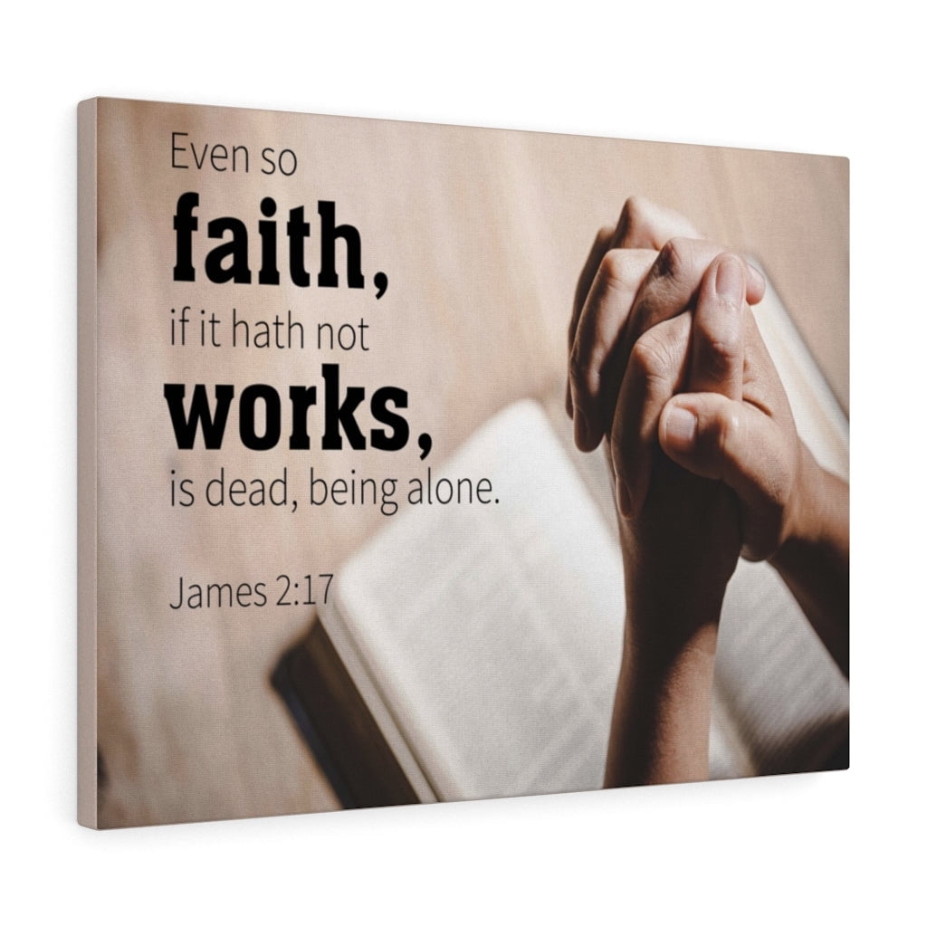 Scripture Walls Faith Works James 2:17 Bible Verse Canvas Christian ...