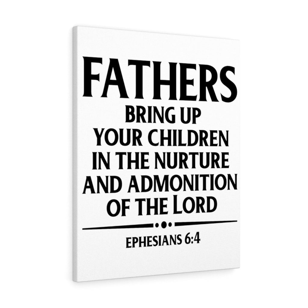 Scripture Walls Fathers Bring Up Ephesians 6:4 Bible Verse Canvas ...