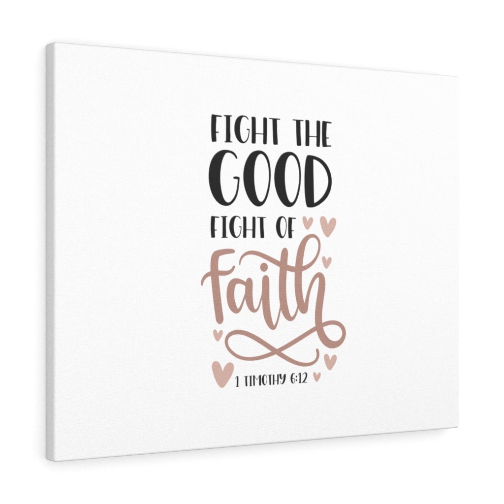 Scripture Walls Fight Of Faith 1 Timothy 6:12 Bible Verse Canvas ...