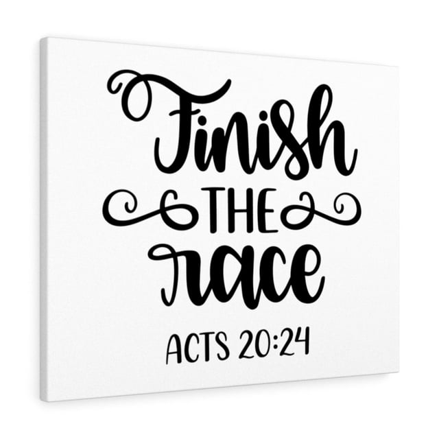 Scripture Walls Finish The Race Acts 20:24 Bible Verse Canvas Christian ...
