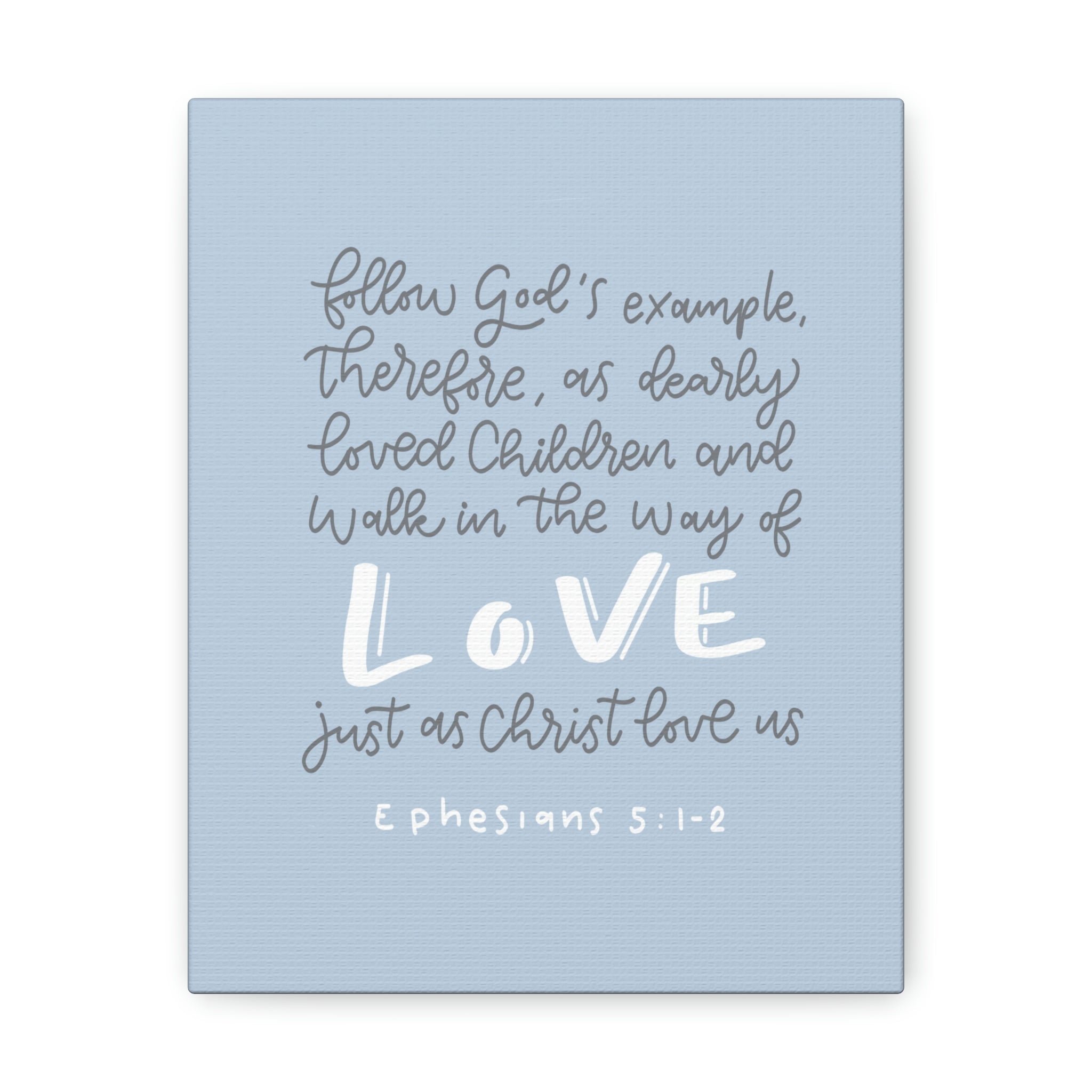 Scripture Walls Follow God's Example Ephesians 5:1 Bible Verse Canvas ...