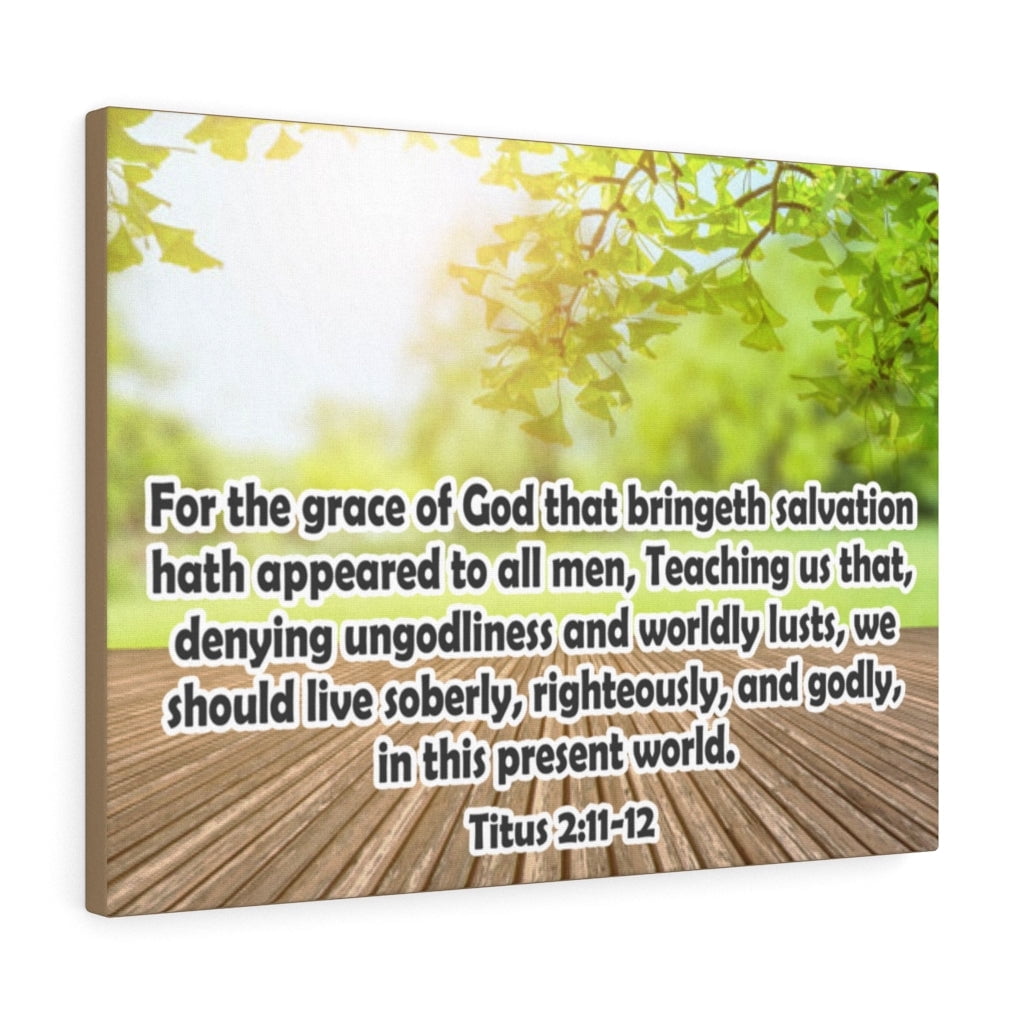 Scripture Walls For The Grace of God Titus 2:11-12 Bible Verse Canvas Christian Wall Art Ready ...