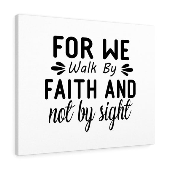 Scripture Walls For We Walk By Faith And Not By Sight Bible Verse ...