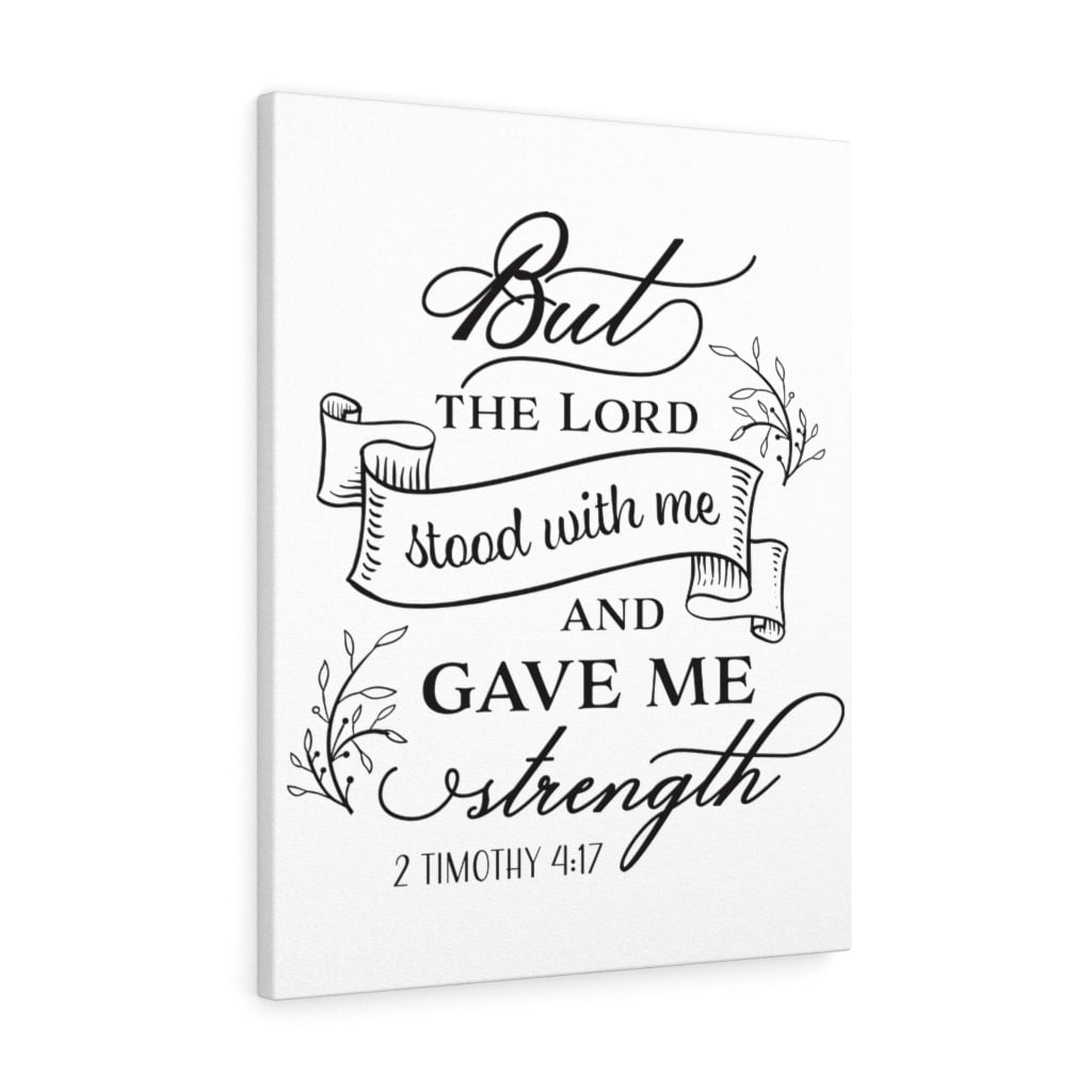 Scripture Walls Gave Me Strength 2 Timothy 4:17 Bible Verse Canvas ...