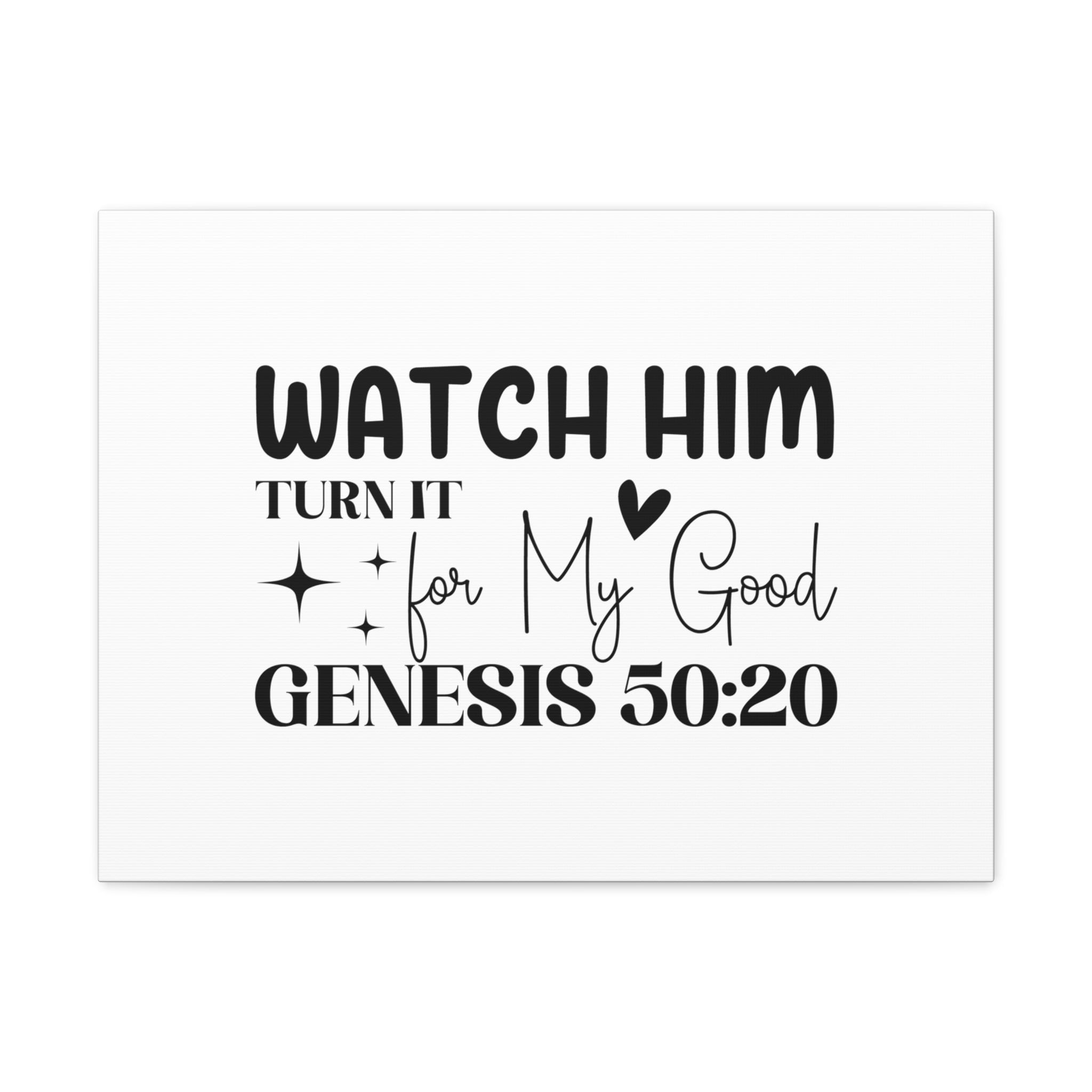 Scripture Walls Genesis 50:20 Watch Him Bible Verse Canvas Christian ...
