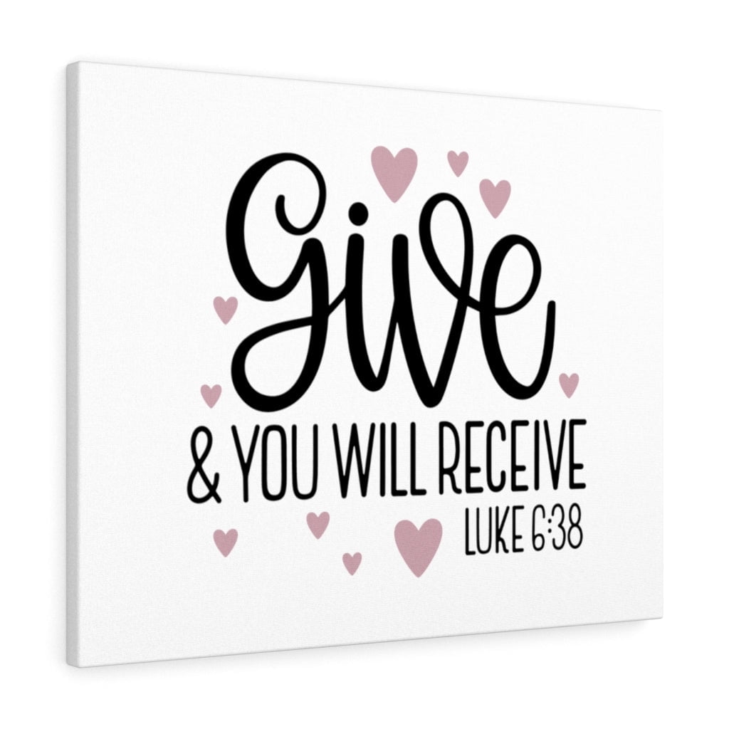 Scripture Walls Give And Receive Luke 6:38 Bible Verse Canvas Christian ...