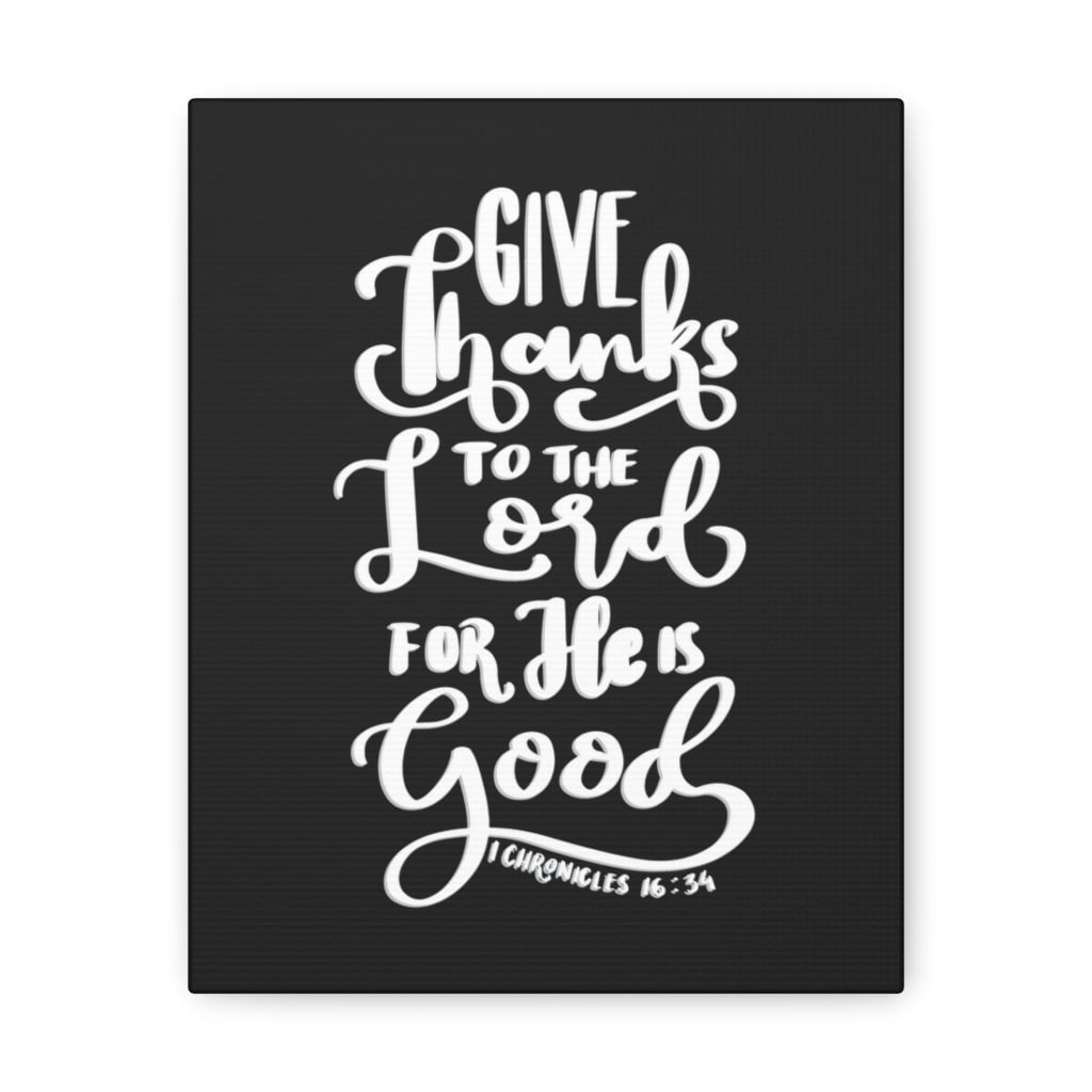 Scripture Walls Give Thanks To The Lord 1 Chronicles 16:34 Bible Verse ...