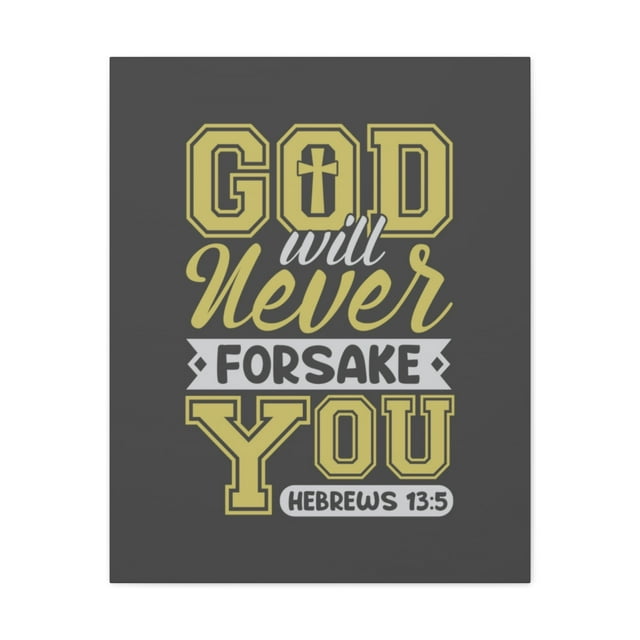 Scripture Walls God Will Never Forsake Hebrews 13:5 Yellow Bible Verse ...