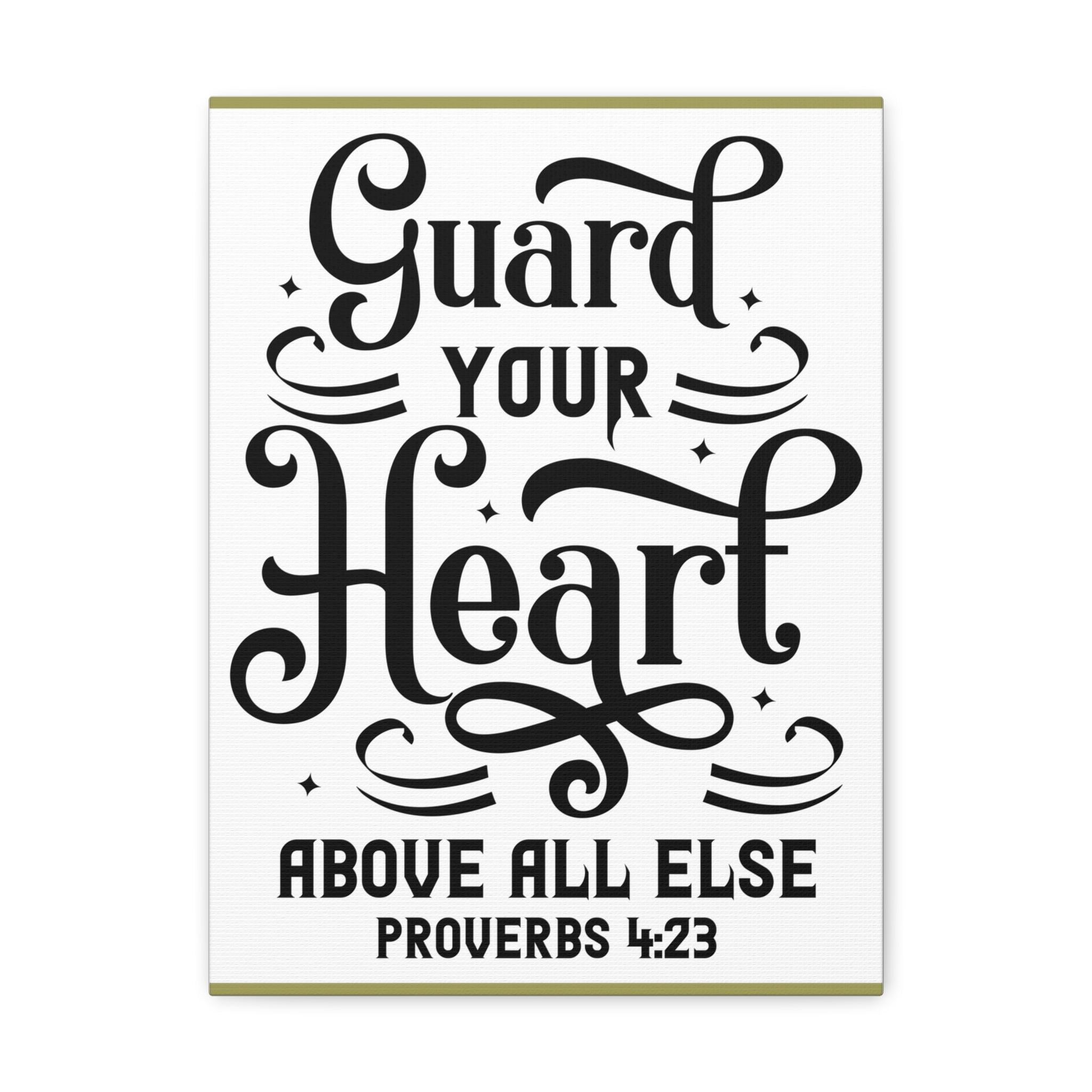 Scripture Walls Guard Your Heart Above All Else Proverbs 4:23 Christian ...
