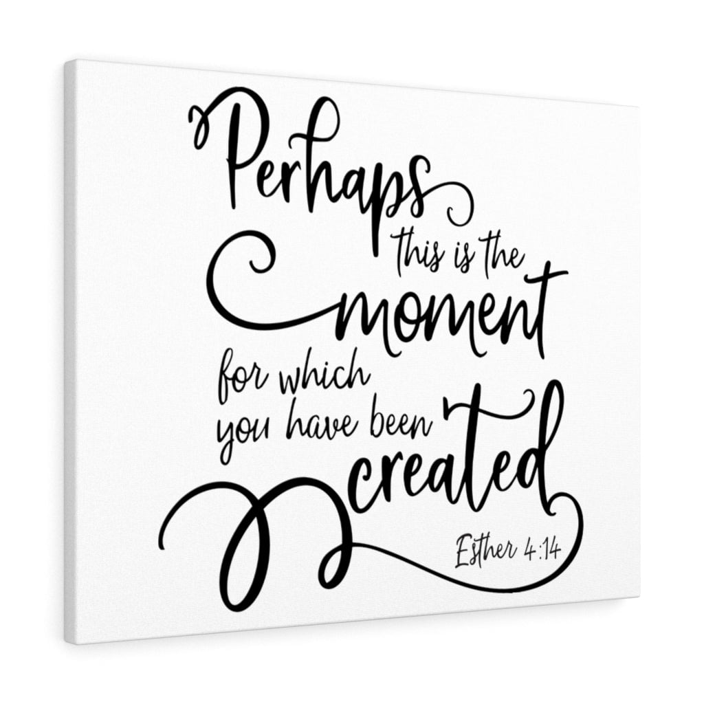 Scripture Walls Have Been Created Esther 4:14 Bible Verse Canvas ...