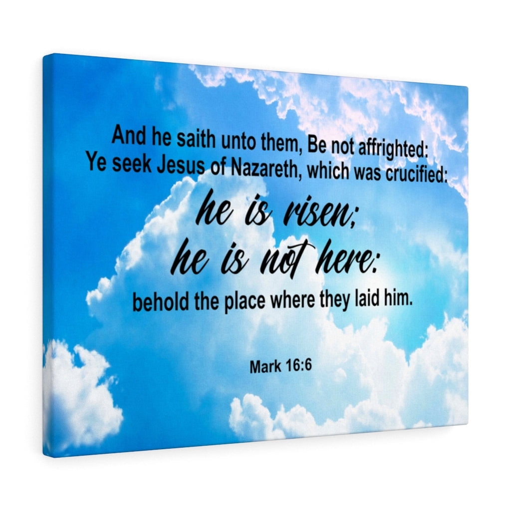 Scripture Walls Mark 16:6 He is Risen Clouds Bible Verse Canvas Christian Wall Art Ready to Hang ...