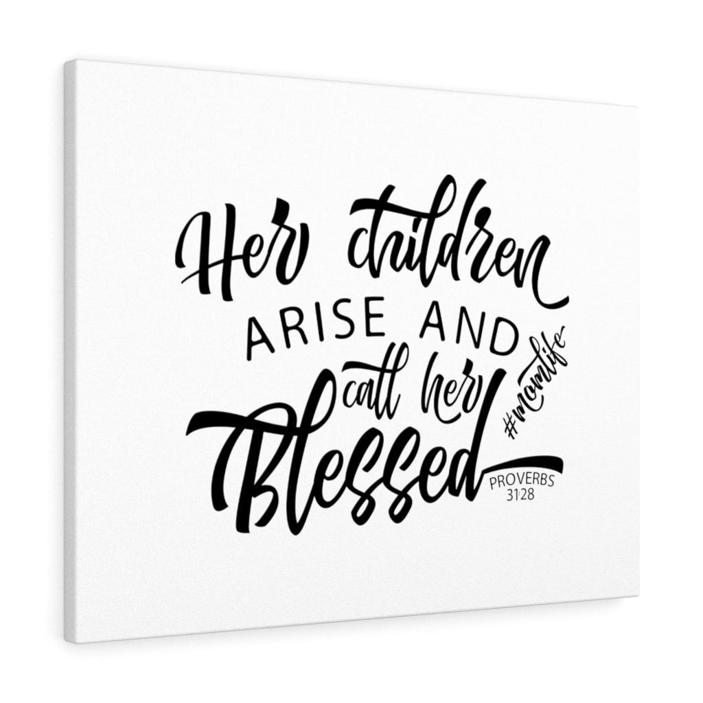 Scripture Walls Her Children Arise Proverbs 31:28 Bible Verse Canvas ...