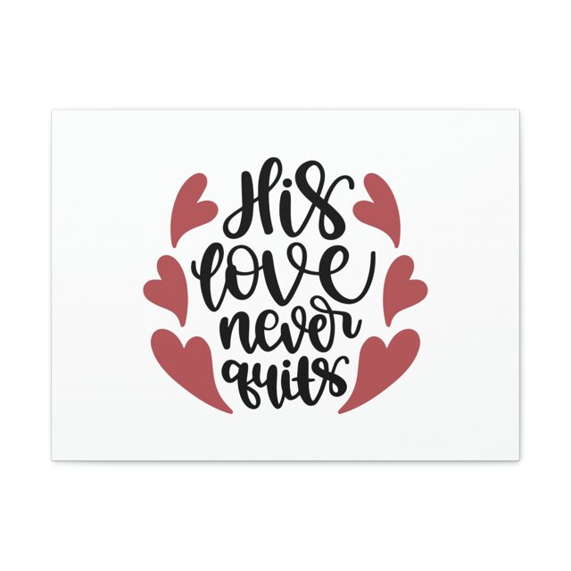 Scripture Walls Psalm 136:26 His Love Never Quits Bible Verse Canvas ...