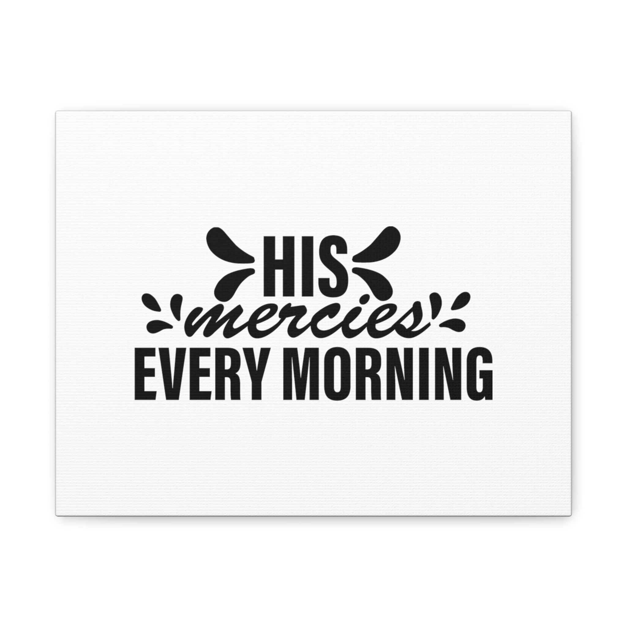 Scripture Walls His Mercies Every Morning Lamentations 3:22-23 ...