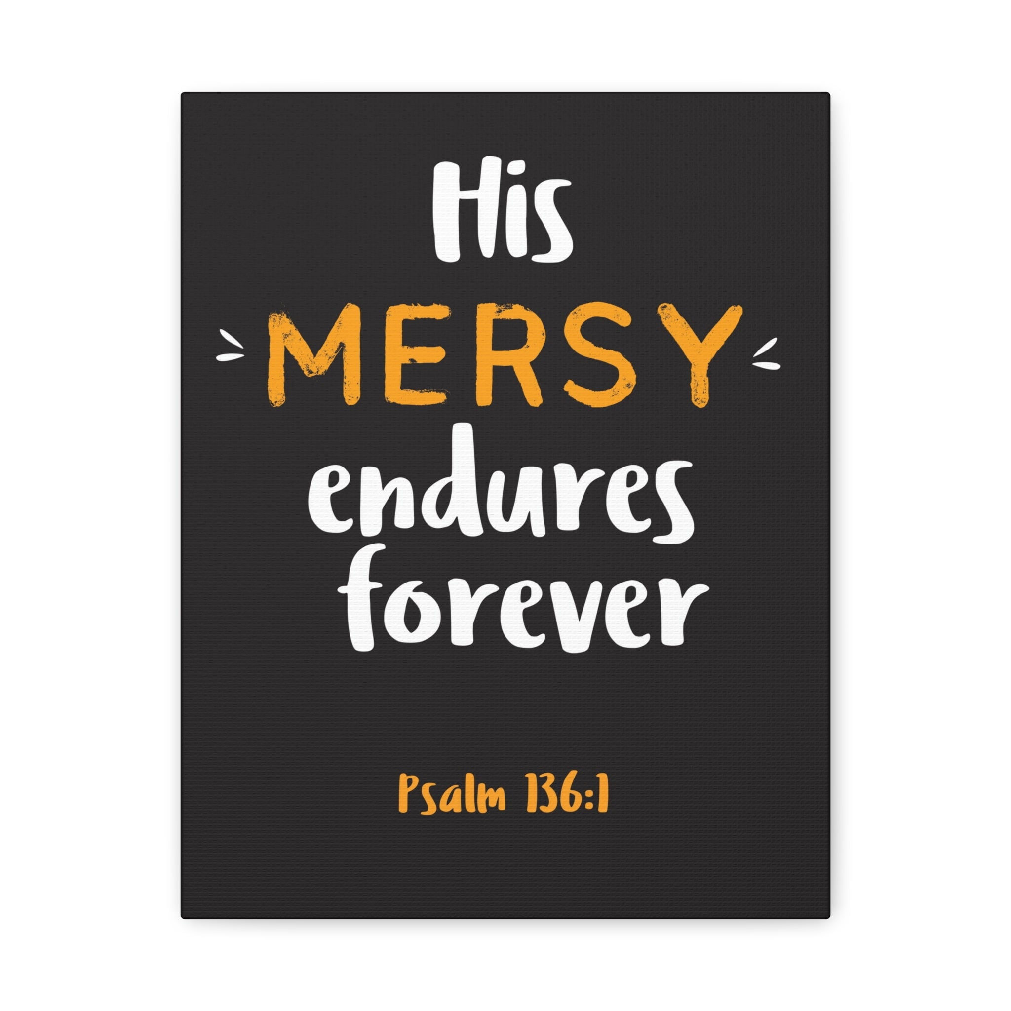 Scripture Walls His Mercy Endures Forever Psalm 136:1 Bible Verse ...