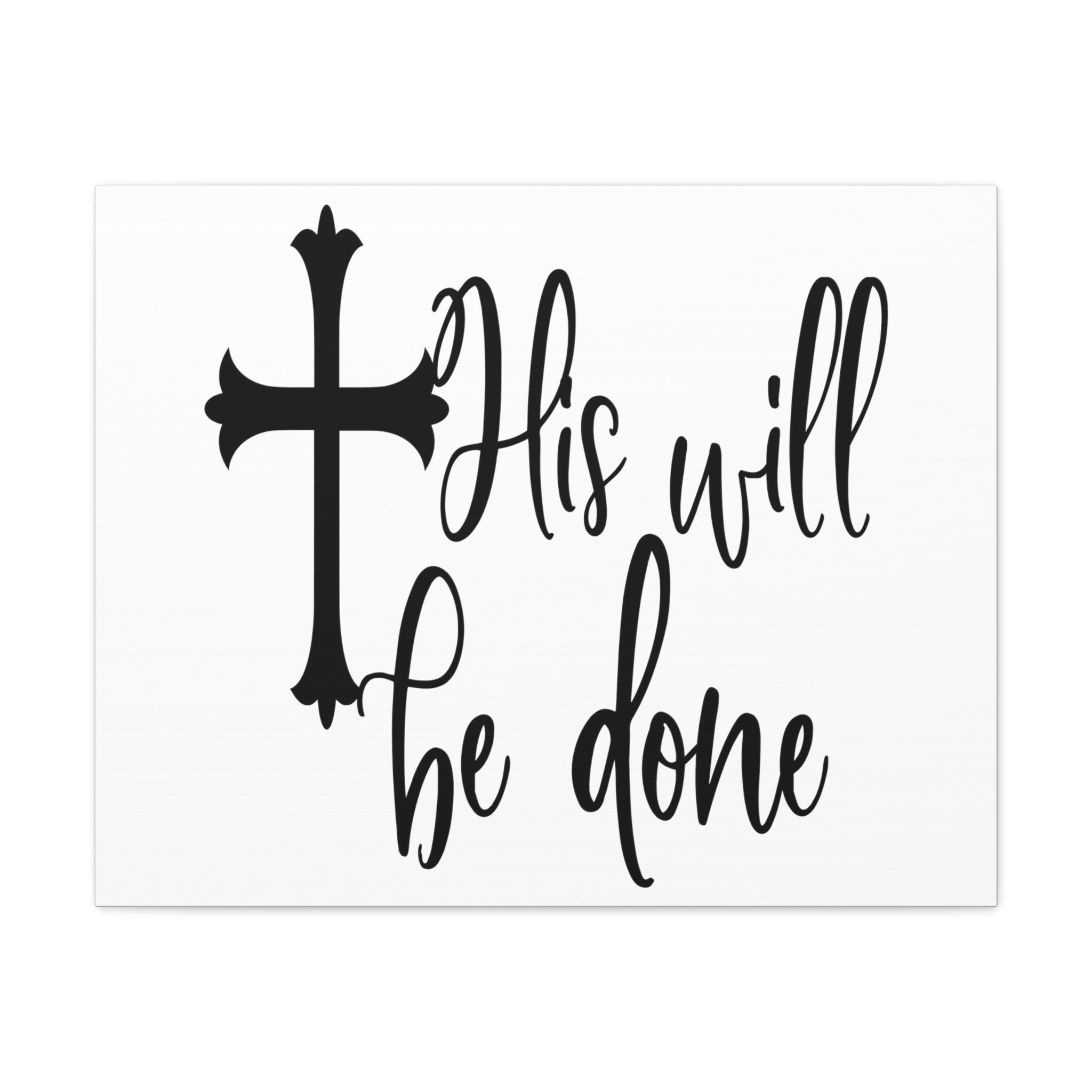 Scripture Walls His Will Be Done Matthew 6:10 Christian Wall Art Print ... Scripture Walls His Will Be Done Matthew 6:10 Christian Wall Art Print ...