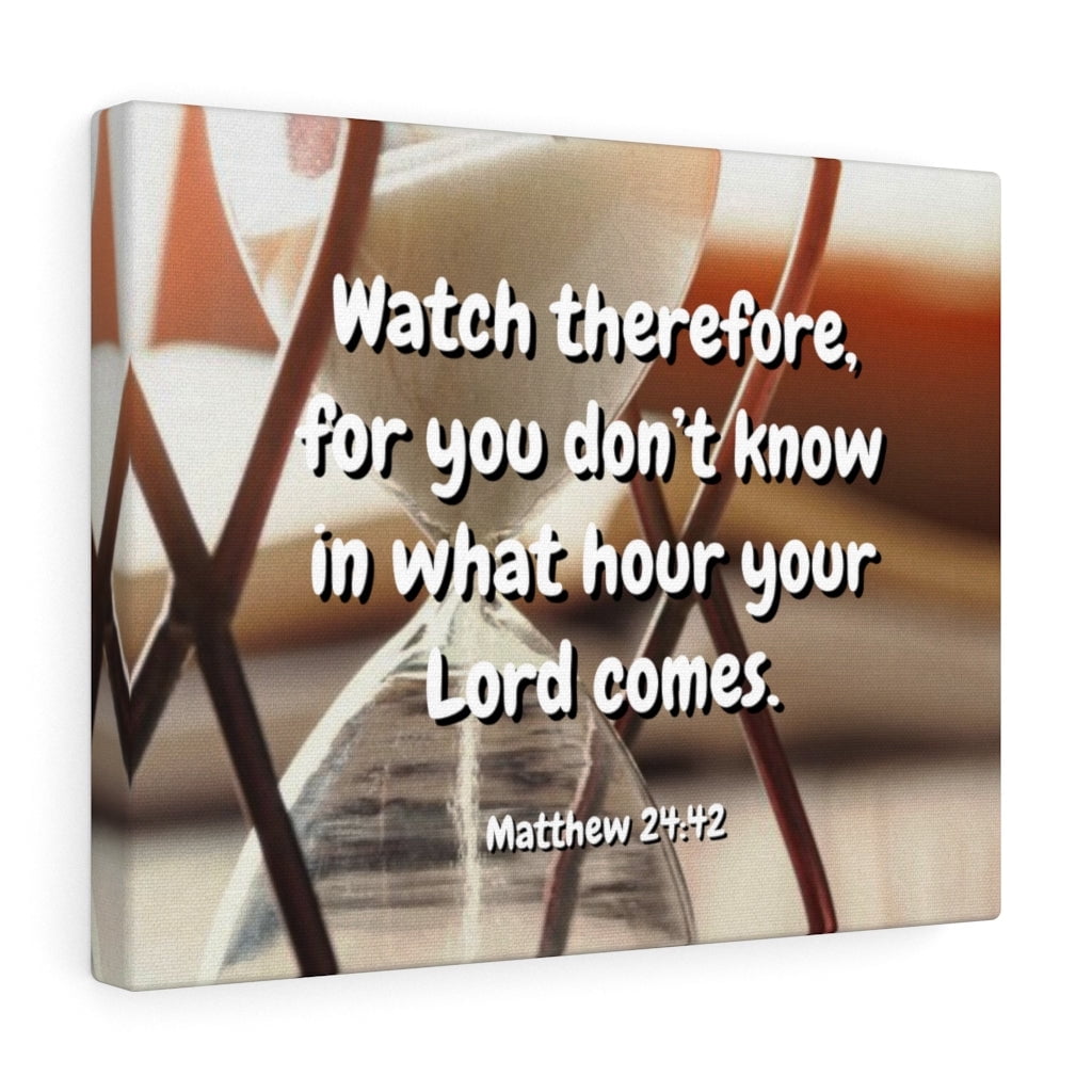 Scripture Walls Hour Matthew 24:42 Bible Verse Canvas Christian Wall ... Scripture Walls Hour Matthew 24:42 Bible Verse Canvas Christian Wall ...