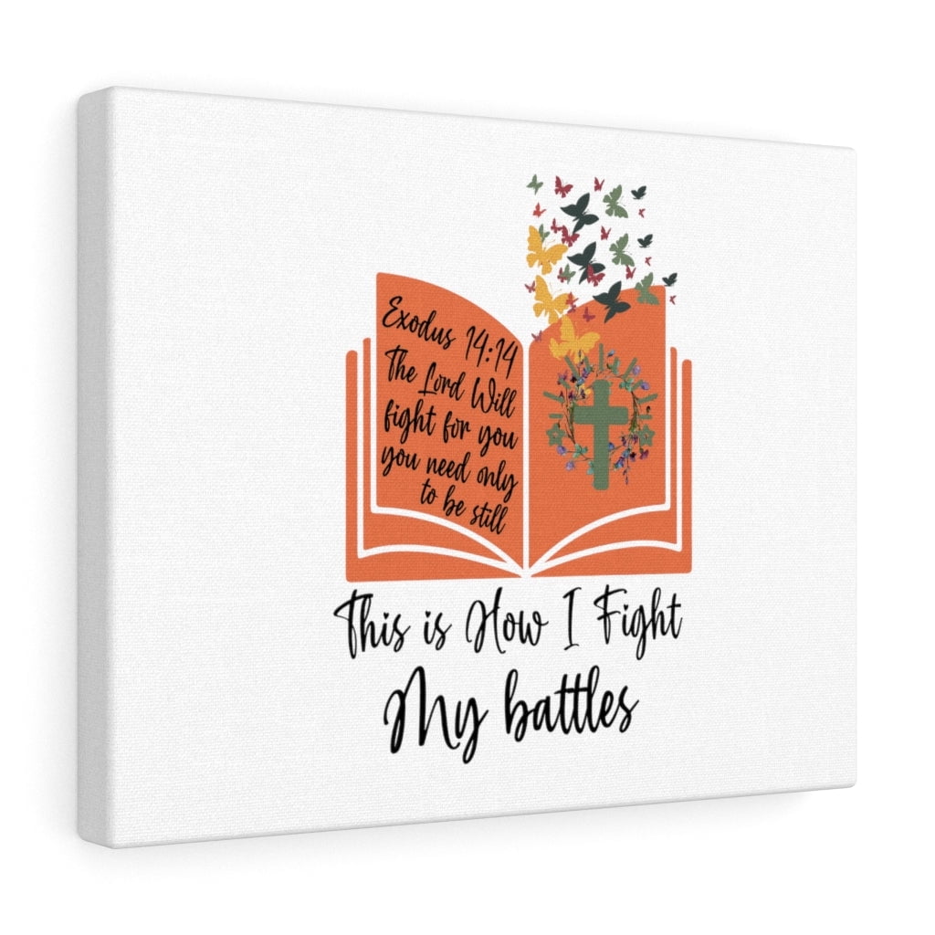 Scripture Walls How I Fight My Battles Exodus 14:14 Bible Verse Canvas ...