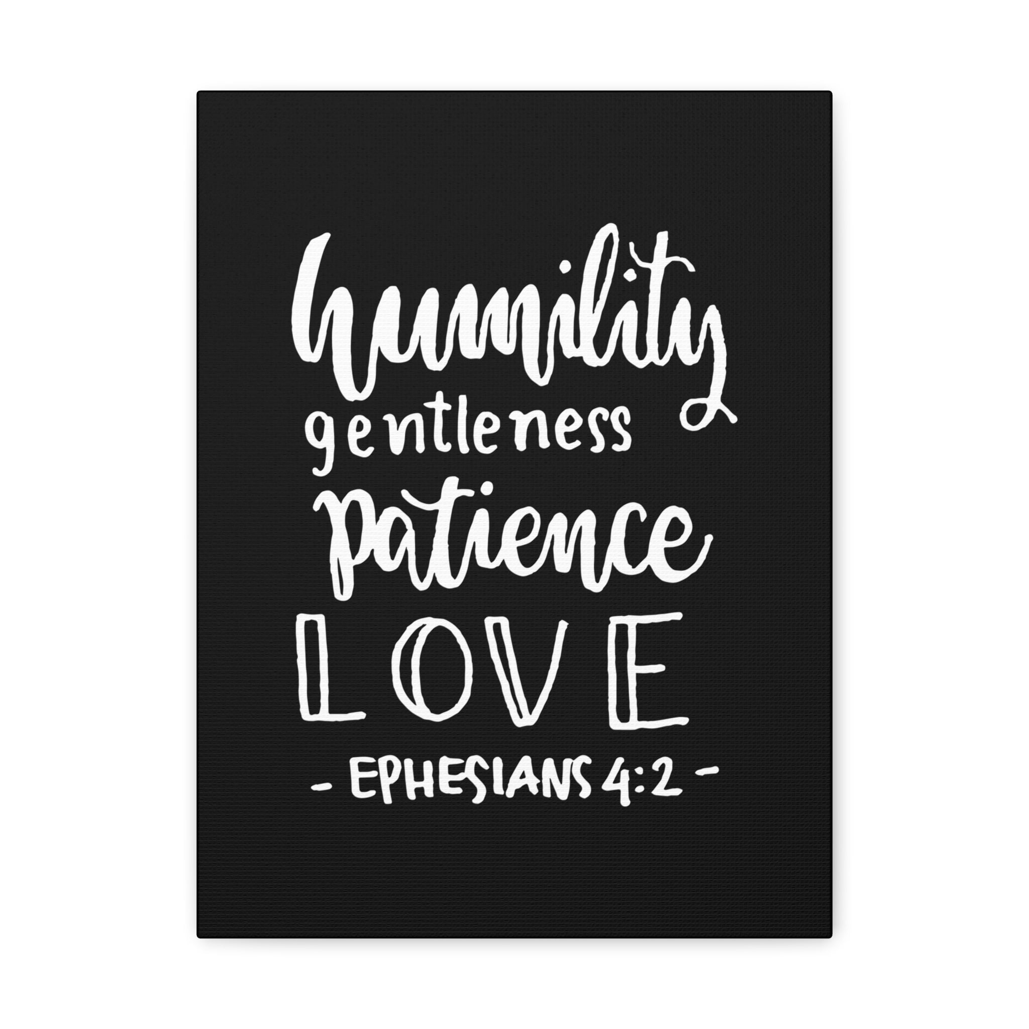 Scripture Walls Humility Gentleness Patience Love Ephesians 4:2 Bible ...