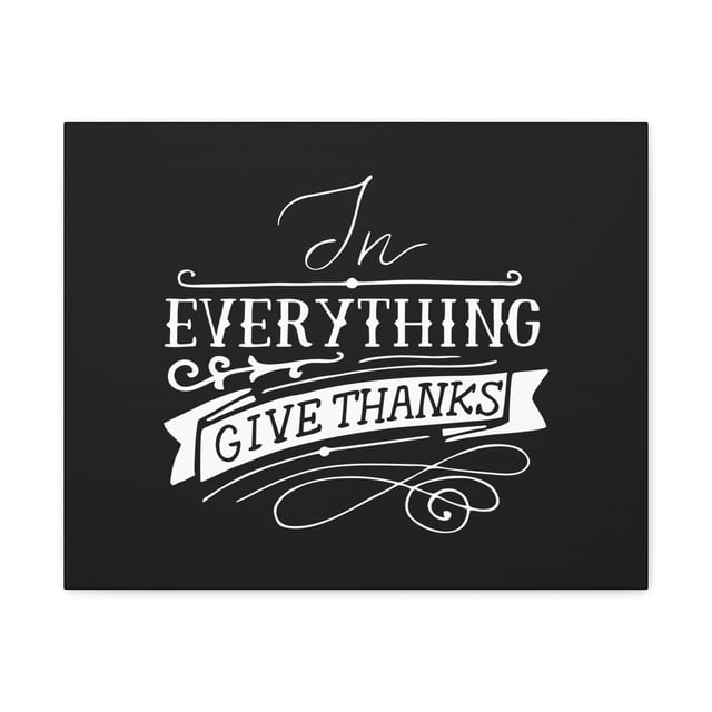 Scripture Walls In Everything Give Thanks 1 Thessalonians 5:16-18 ...